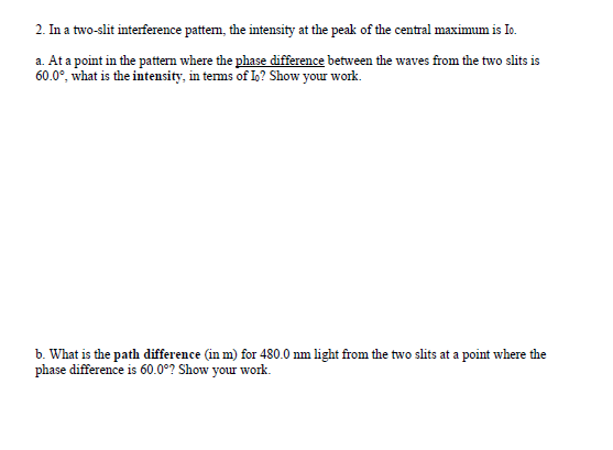 Solved 2. In a two-slit interference pattern, the intensity | Chegg.com
