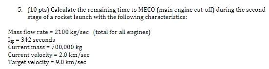 Solved 5. ( 10pts ) Calculate the remaining time to MECO | Chegg.com