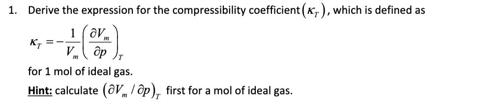 Solved Derive the expression for the compressibility | Chegg.com
