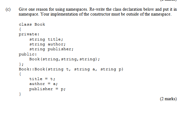 Solved c) Give one reason for using namespaces. Re-write the | Chegg.com