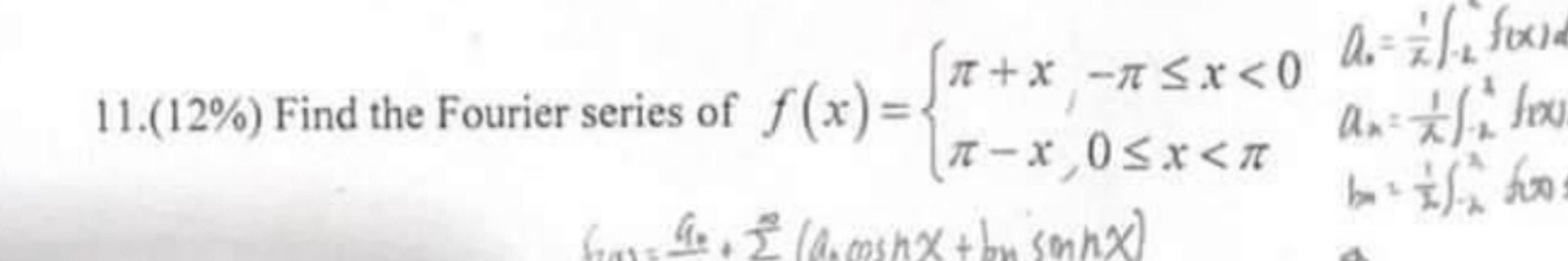 Solved 11.(12%) ﻿Find the Fourier series of | Chegg.com