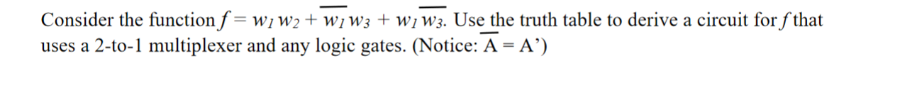 Solved Consider the function f = wiW2 + wiW3 + wi W3. Use | Chegg.com