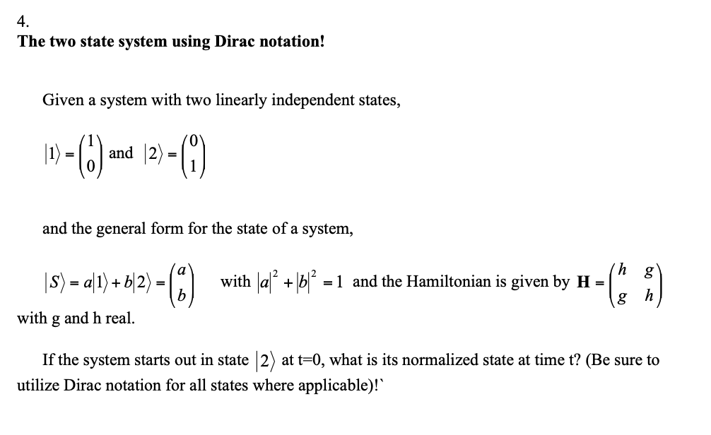 Solved 4 The Two State System Using Dirac Notation Given A 