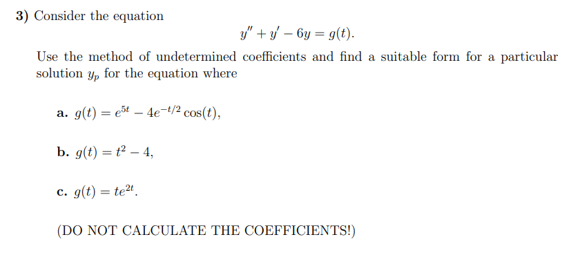 3) Consider the equation y′′+y′−6y=g(t) Use the | Chegg.com