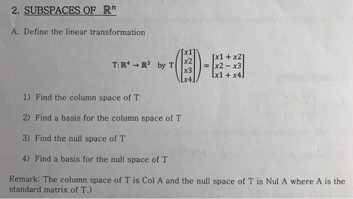 Solved 2. SUBSPACES OF R A. Define the linear transformation | Chegg.com