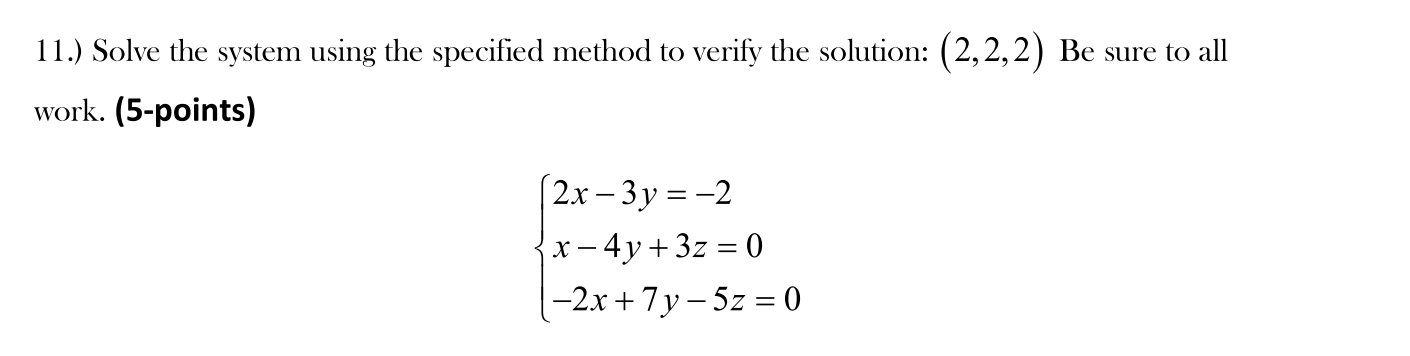 Solved 11.) Solve the system using the specified method to | Chegg.com