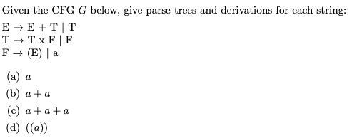 Solved Given the CFG G below, give parse trees and | Chegg.com