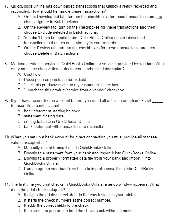 Solved 7. QuickBooks Online has downloaded transactions that | Chegg.com