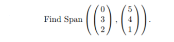 Solved Find Matrix span linear algebra | Chegg.com