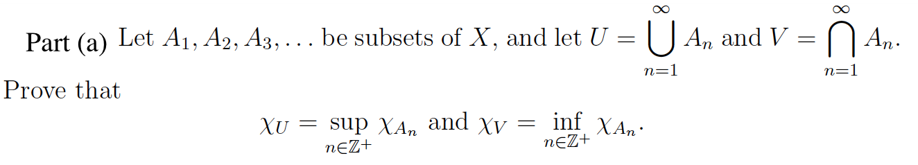 Solved Part (a) Let A1, A2, A3,... be subsets of X, and let | Chegg.com
