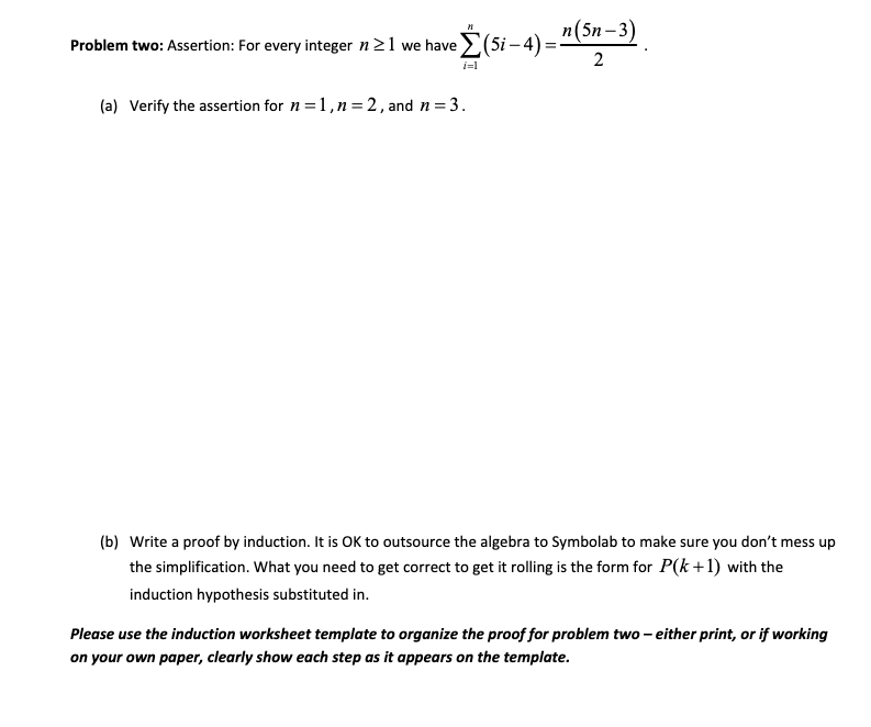 Solved Problem two: Assertion: For every integer n≥1 we have | Chegg.com