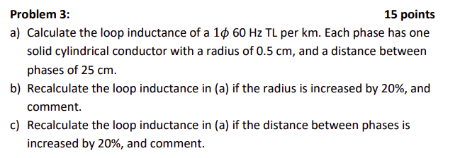 Solved Problem 3: 15 points a) Calculate the loop inductance | Chegg.com