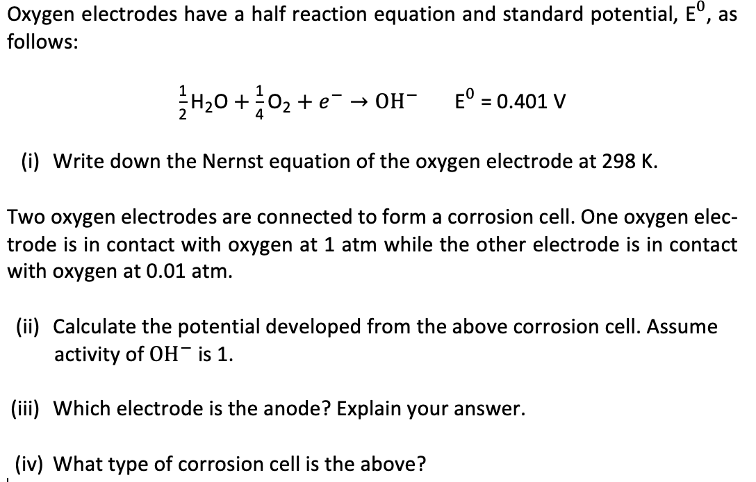 Solved Oxygen electrodes have a half reaction equation and | Chegg.com