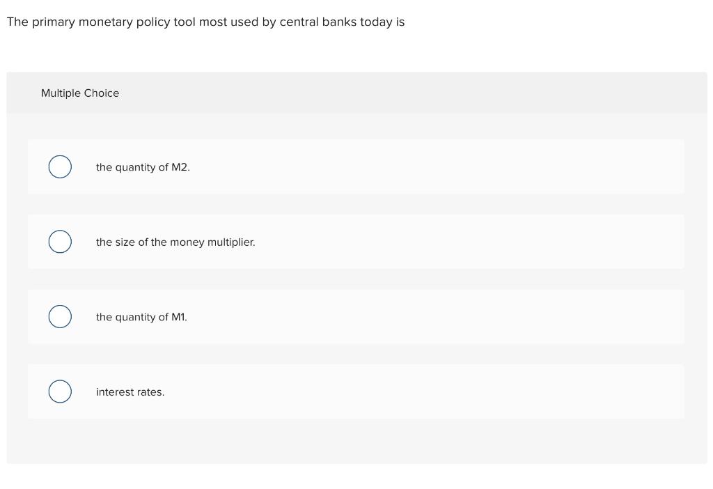 Solved The primary monetary policy tool most used by central | Chegg.com
