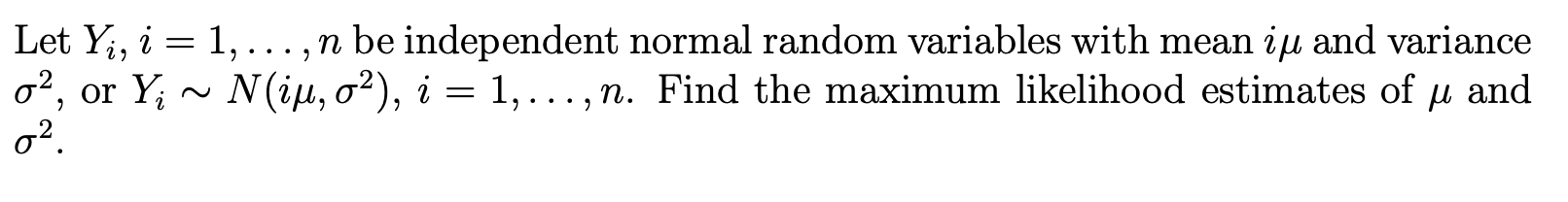 Solved Let Yi,i=1,…,n be independent normal random variables | Chegg.com