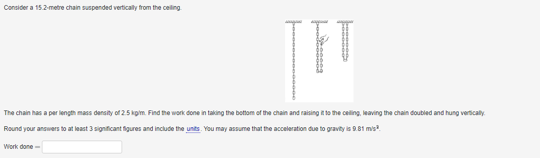 Solved Consider a 15.2-metre chain suspended vertically from | Chegg.com