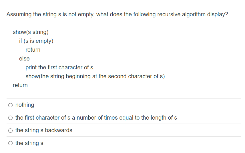 Solved Assuming the string s ﻿is not empty, what does the | Chegg.com