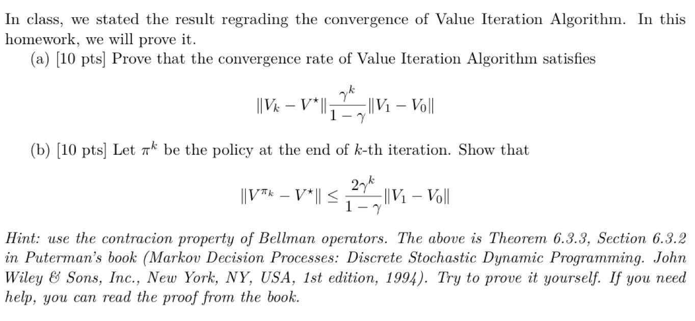 Solved (b) 10pts ﻿Let πk ﻿be the policy at the end of k-th | Chegg.com