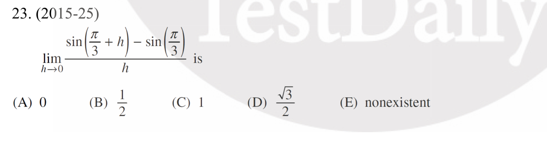 Solved 23.(2015-25)limh→0sin(π3+h)-sin(π3)h | Chegg.com