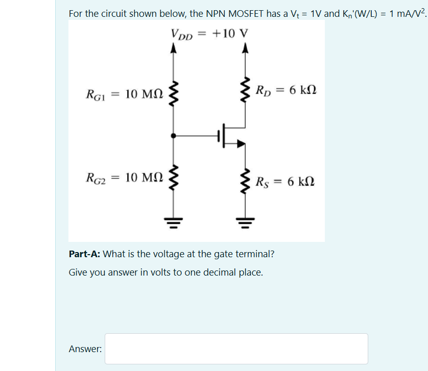 Solved For the circuit shown below, the NPN ﻿MOSFET has | Chegg.com