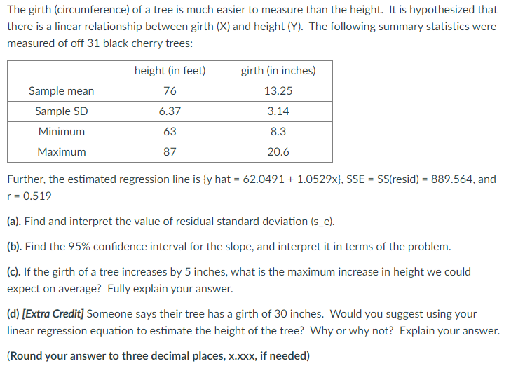Solved The girth (circumference) of a tree is much easier to | Chegg.com