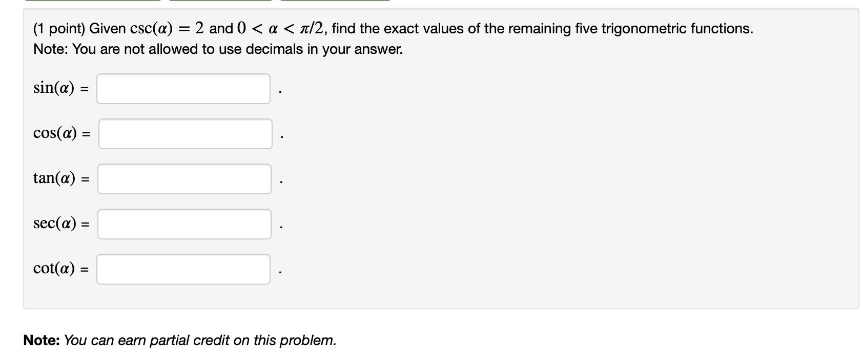 Solved = (1 point) Given csc(a) = 2 and 0