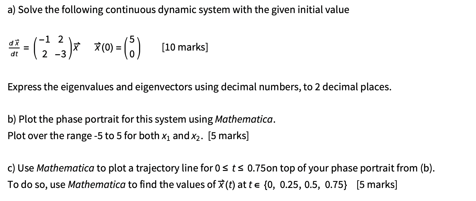 a) Solve the following continuous dynamic system with | Chegg.com