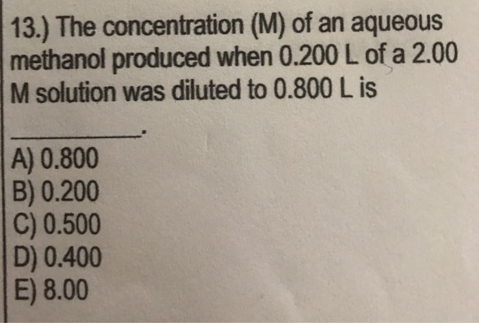 Solved 13.) The concentration (M) of an aqueous methanol | Chegg.com