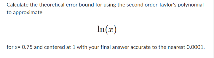 Solved Calculate the theoretical error bound for using the | Chegg.com