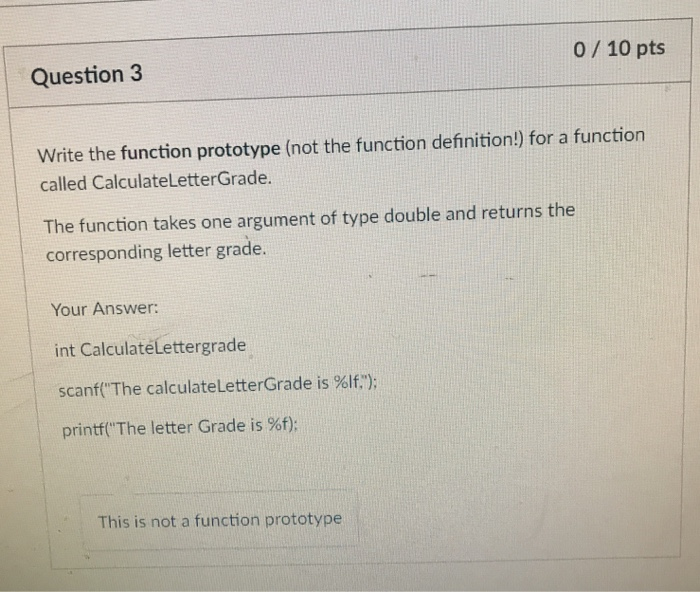 Solved Question 3 0 10 pts Write the function prototype (not | Chegg.com
