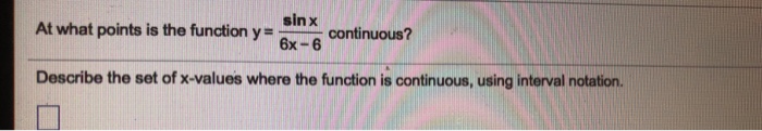 Solved At what points is the function y= sinx continuous? | Chegg.com