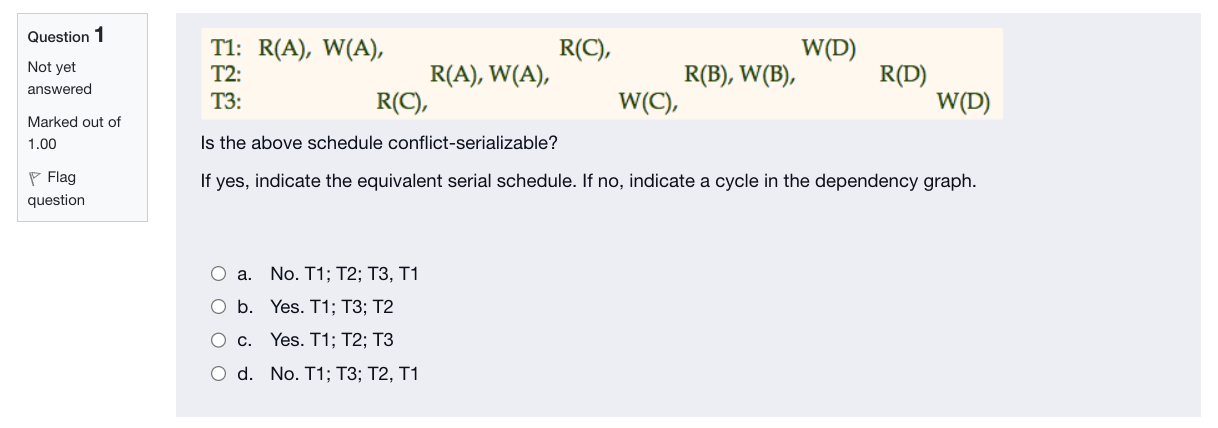 Solved Is the above schedule conflict-serializable? If yes, | Chegg.com