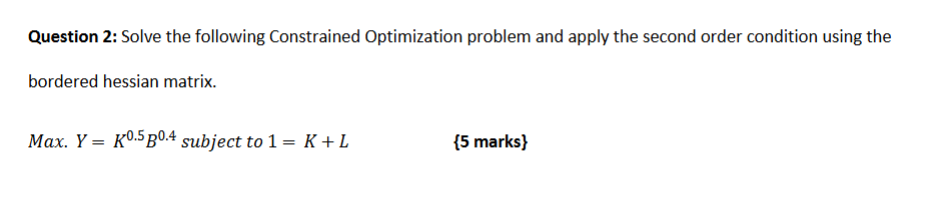 Solved Question 2: Solve the following Constrained | Chegg.com