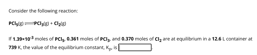 Solved Consider the following reaction: PCl5( g)⇌PCl3( | Chegg.com