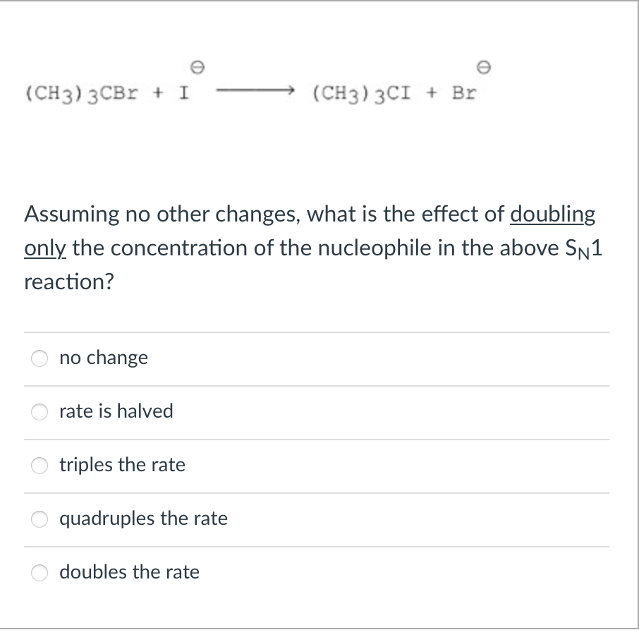 Solved (CH3) 3CBr + I (CH3)3CI + Br Assuming no other | Chegg.com