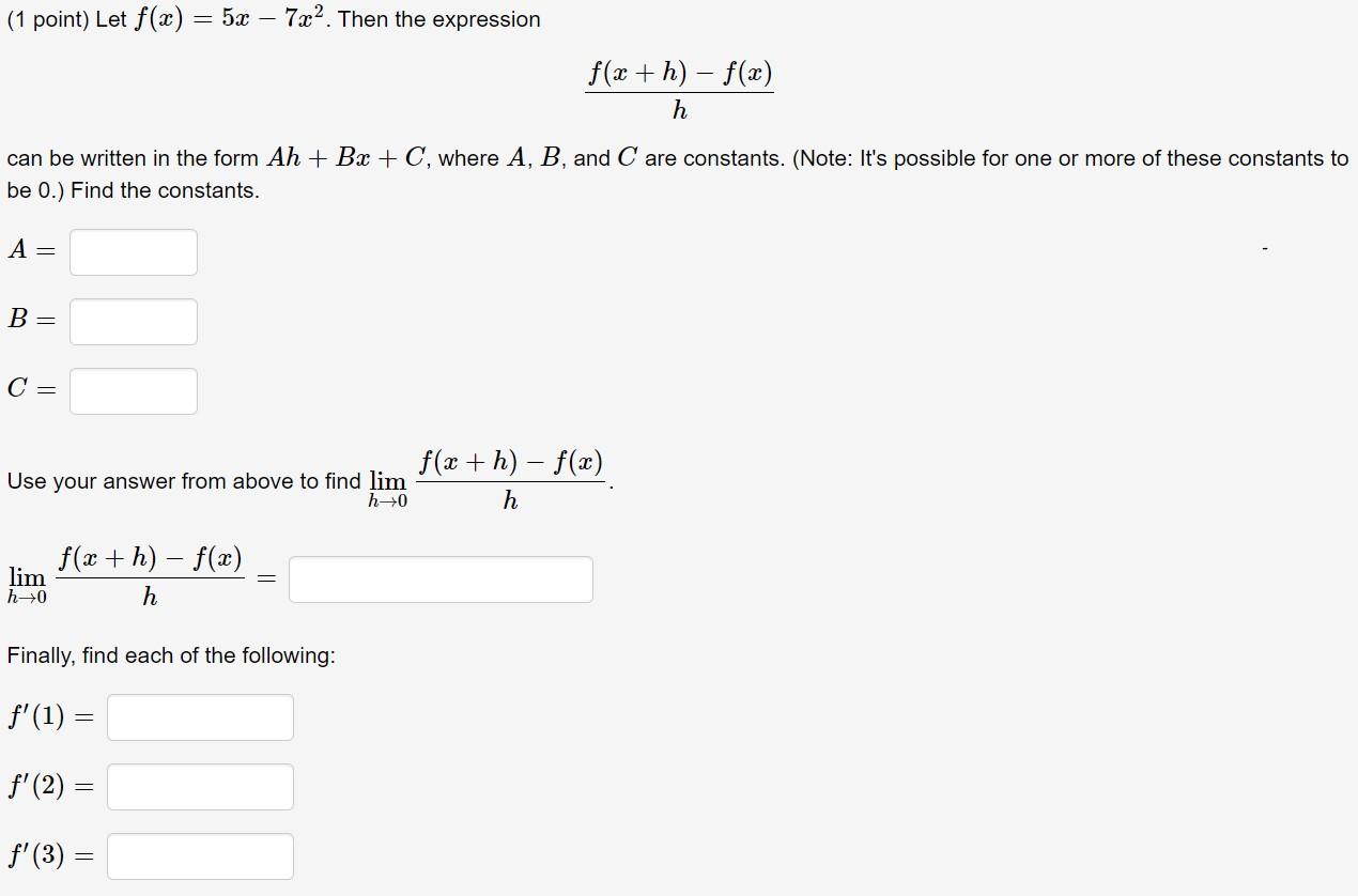 Solved (1 point) Let f(x)=5x−7x2. Then the expression | Chegg.com