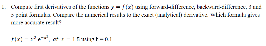 Solved 1. Compute first derivatives of the functions y = | Chegg.com