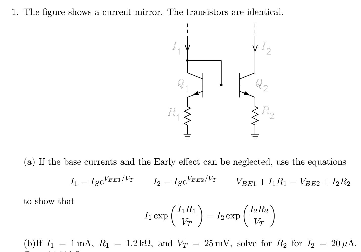 Solved 1. The figure shows a current mirror. The transistors | Chegg.com