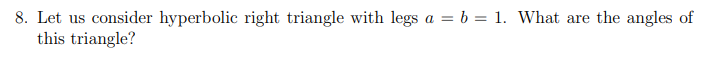 Solved 8. Let us consider hyperbolic right triangle with | Chegg.com