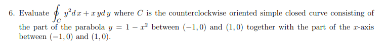 Solved f ydr + ydy where C is the counterclockwise oriented | Chegg.com
