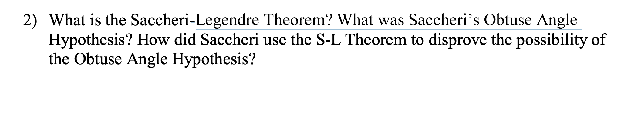 Solved 2) What is the Saccheri-Legendre Theorem? What was | Chegg.com