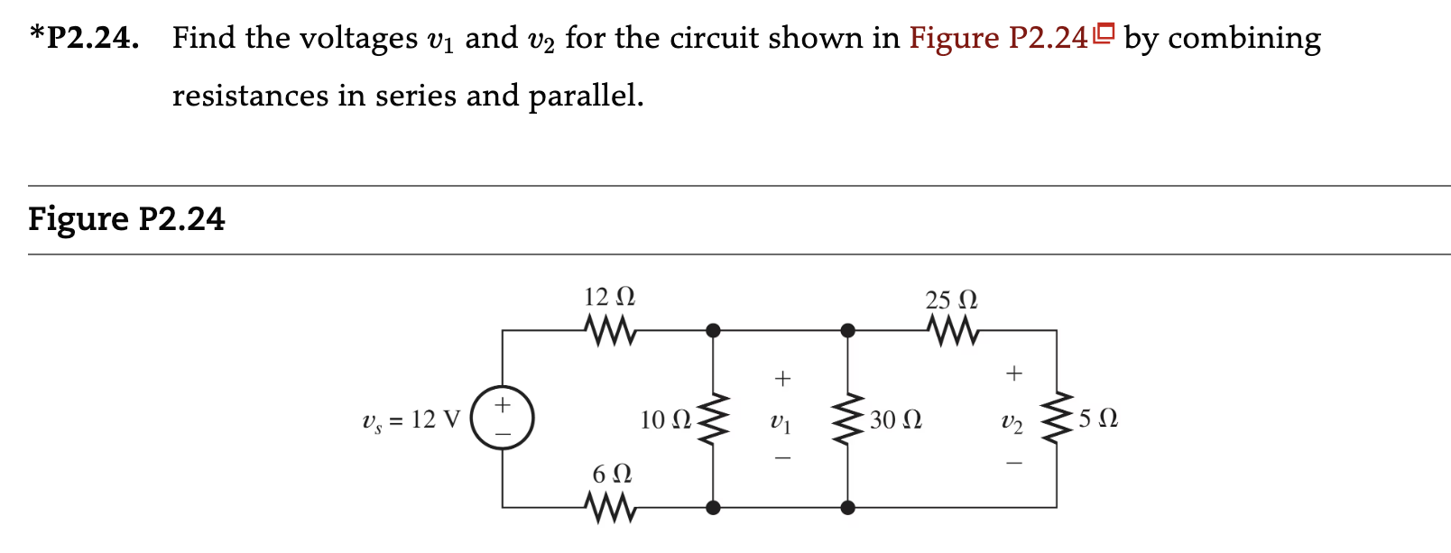 Solved *P2.24. ﻿Find the voltages v1 ﻿and v2 ﻿for the | Chegg.com