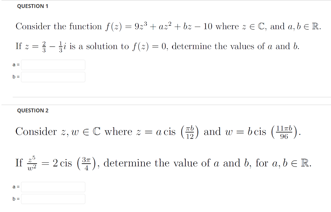 Solved Consider the function f(z)=9z3+az2+bz−10 where z∈C, | Chegg.com
