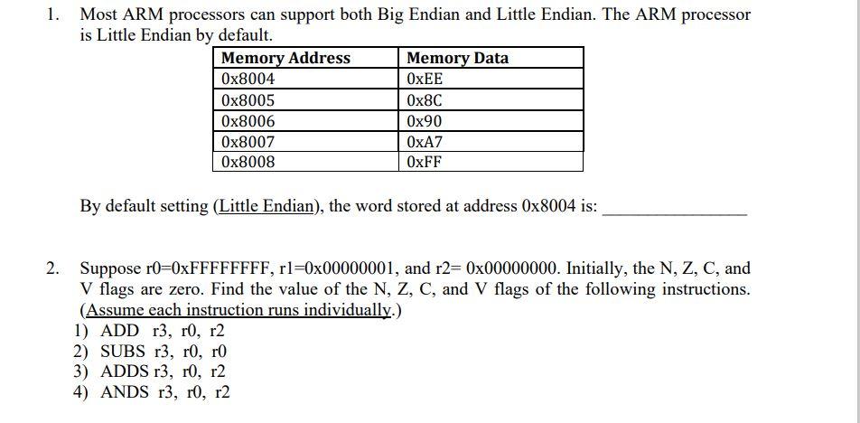 Solved 1. Most ARM processors can support both Big Endian | Chegg.com