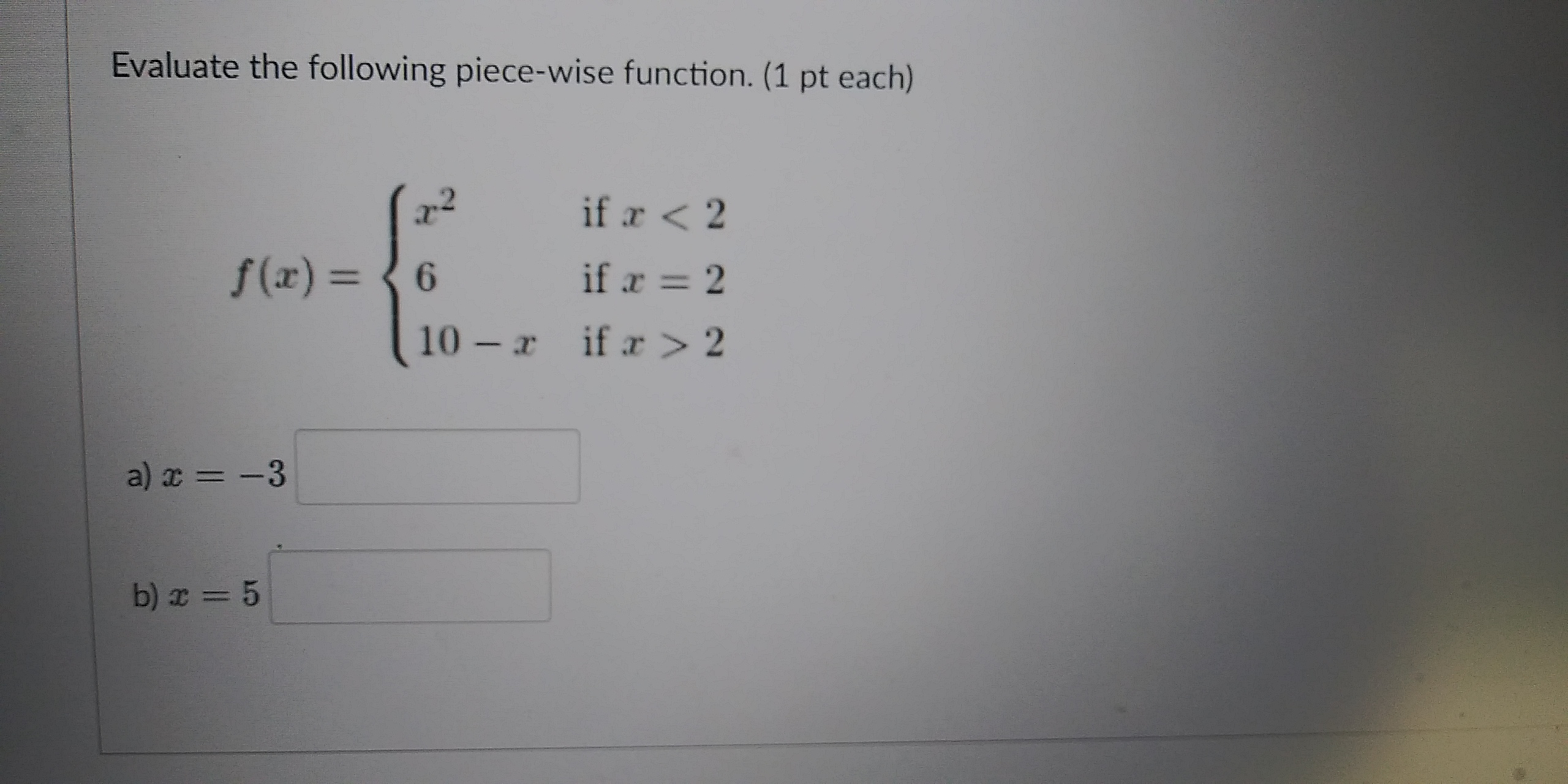 Solved Evaluate the following piece-wise function. (1 pt | Chegg.com