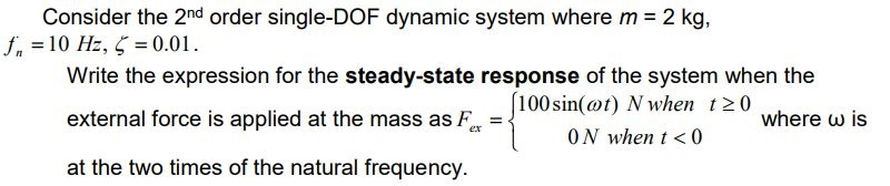 Solved Consider the 2nd order single-DOF dynamic system | Chegg.com