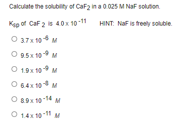Solved Calculate the solubility of CaF2 in a 0.025 M NaF | Chegg.com