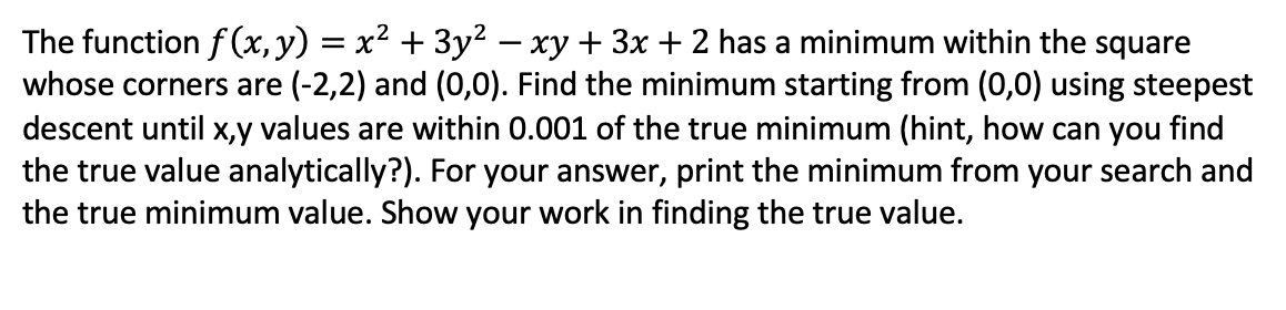 Solved The function f(x,y)=x2+3y2-xy+3x+2 ﻿has a minimum | Chegg.com