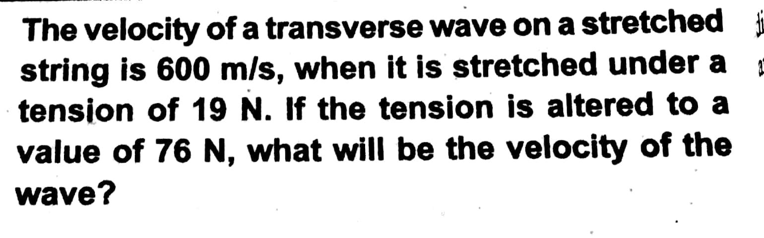Solved 1 The velocity of a transverse wave on a stretched | Chegg.com