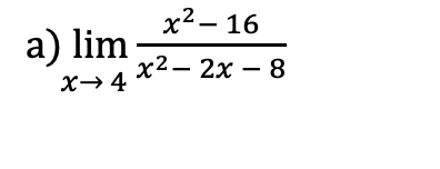 Solved Evaluate the following limits.a) limx→4x2-16x2-2x-8 | Chegg.com